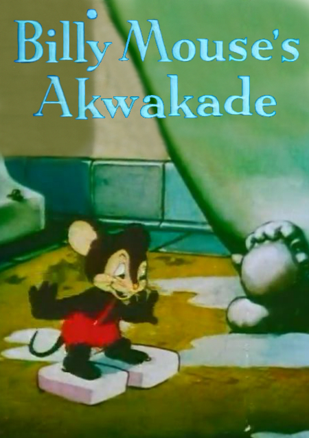 FILMON.COM WATCH NOW - BILLY MOUSE'S AKWAKADE